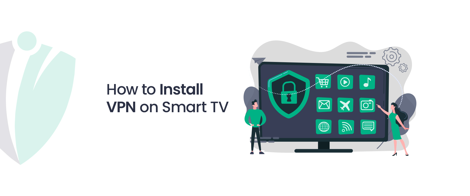 How to Install VPN on Smart TV using 4 Methods