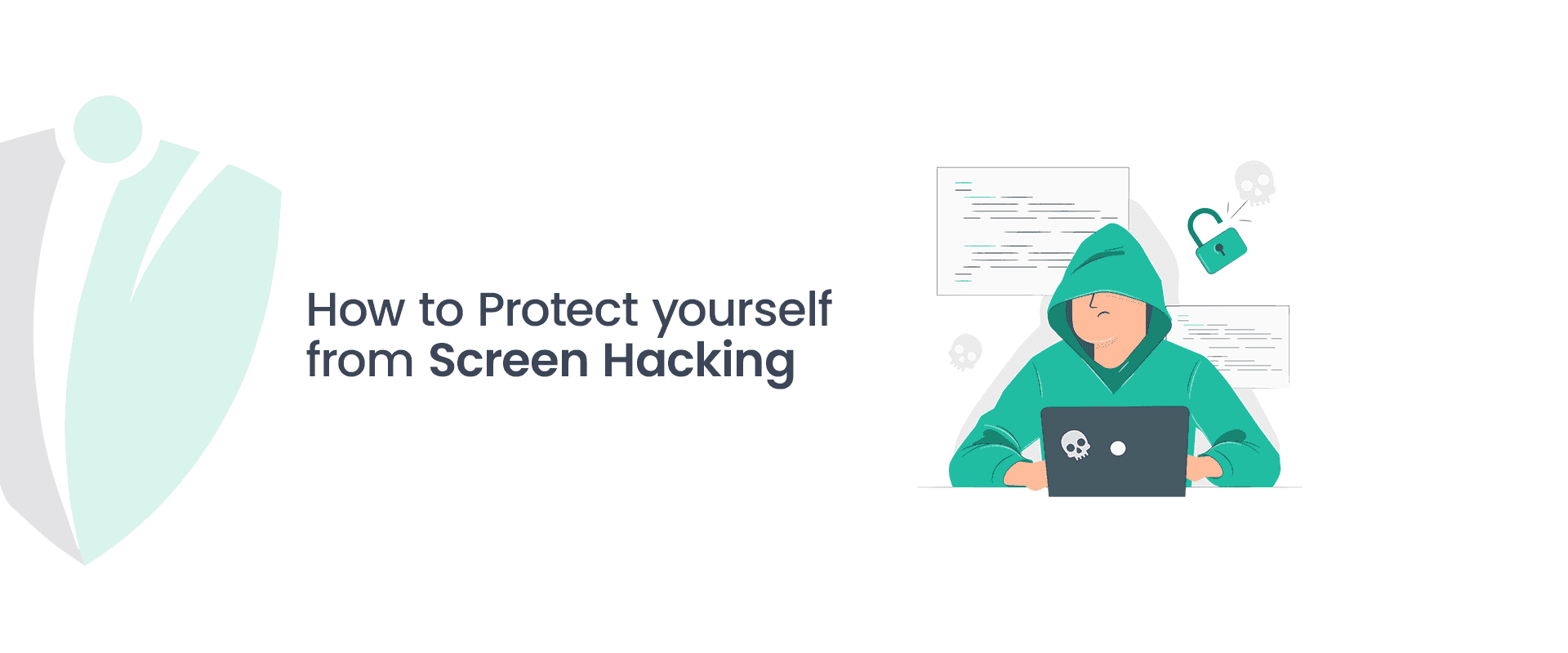 How to Protect Yourself from Screen Hacking How to Protect Yourself from Screen Hacking