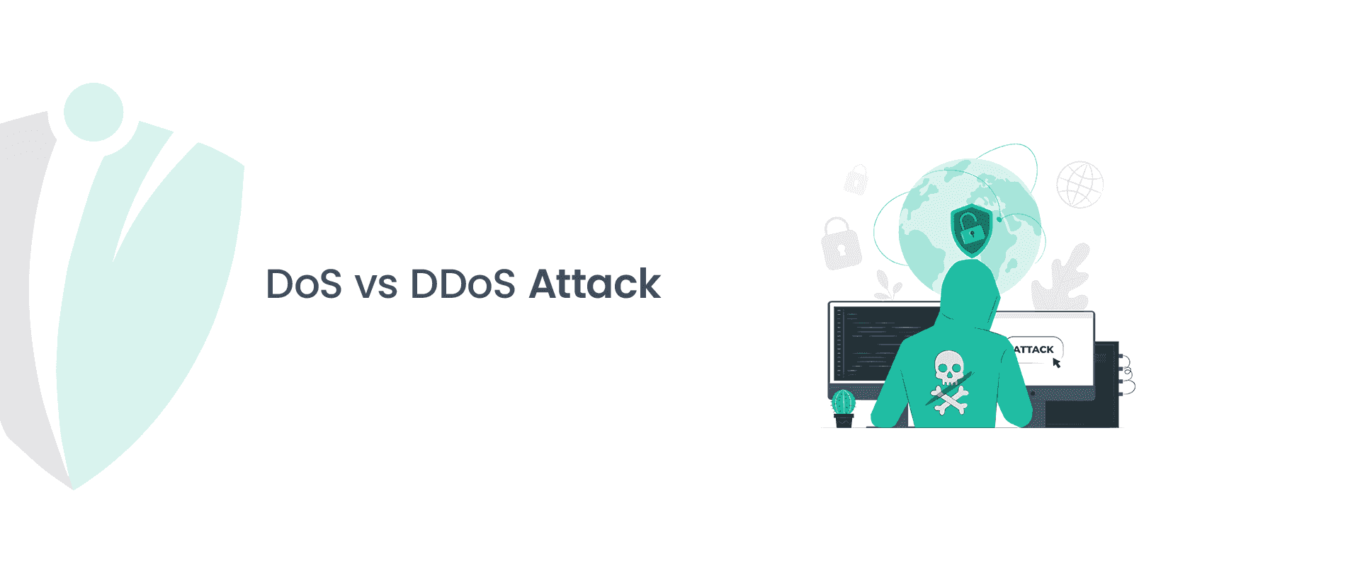 DoS vs. DDoS Attack: The Key Differences and Preventions