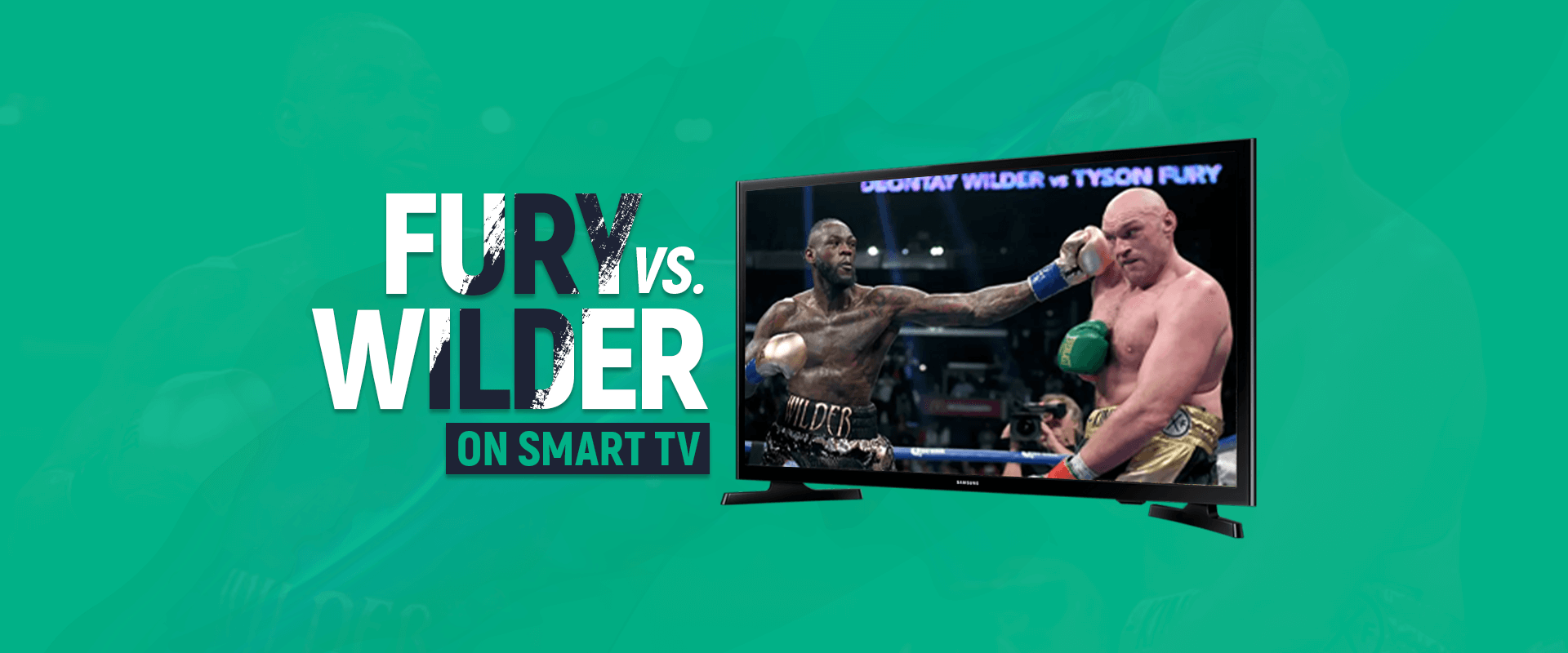 How to Watch Tyson Fury vs. Deontay Wilder on Smart TV