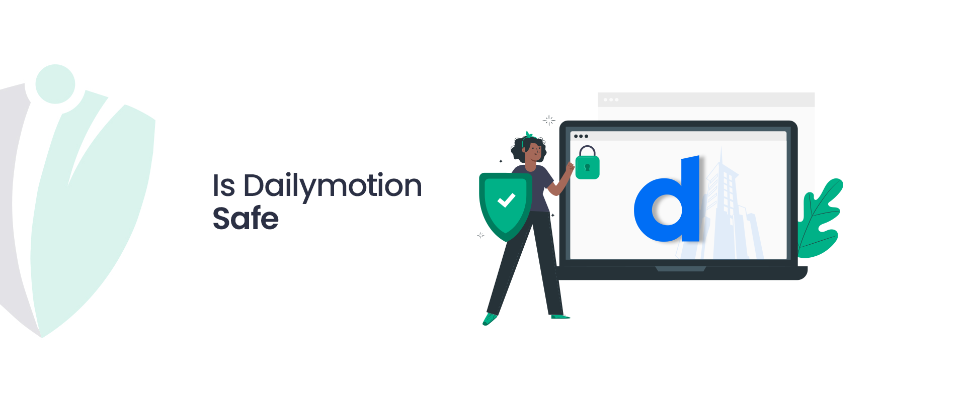 Is Dailymotion Safe?