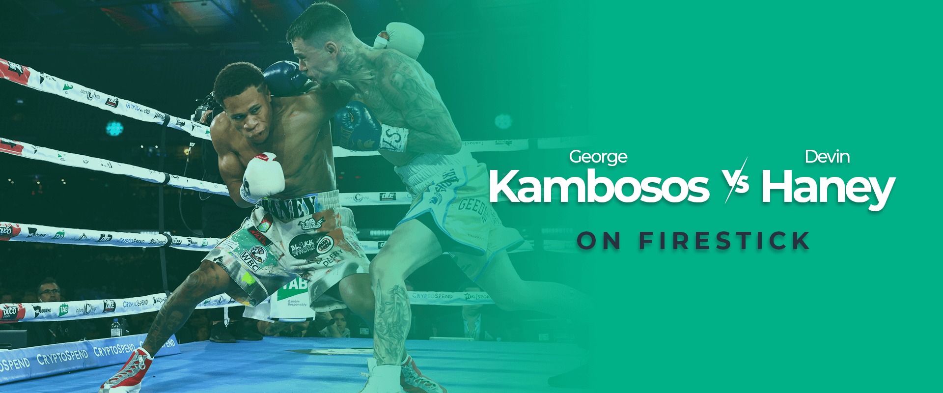 How Watch George Kambosos vs Devin Haney on Firestick