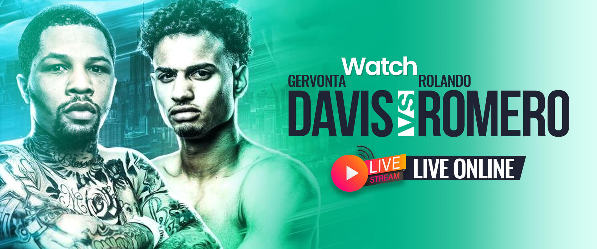How to Watch Gervonta Davis vs Rolando Romero Live Online