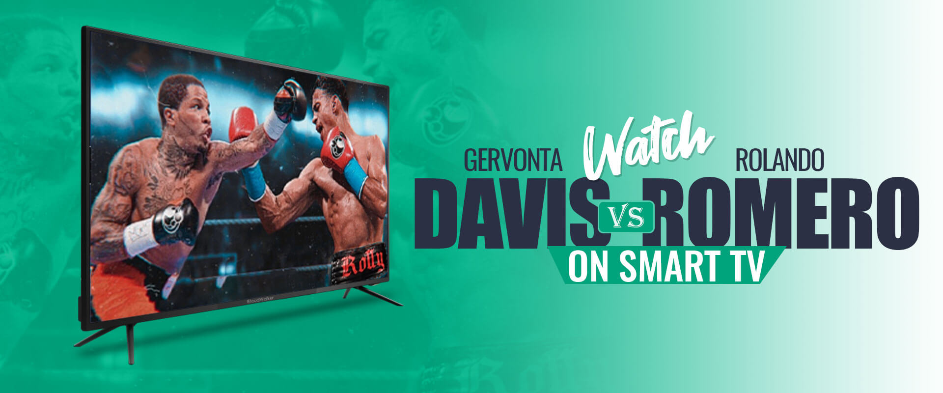 How to Watch Gervonta Davis vs Rolando Romero on Smart TV