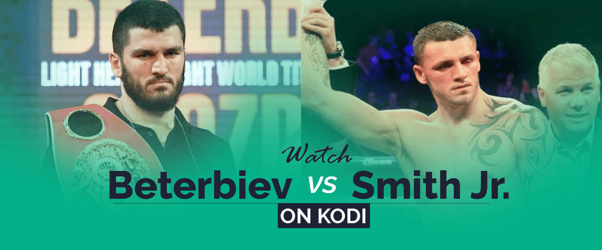 Come guardare Artur Beterbiev contro Joe Smith Jr su Kodi