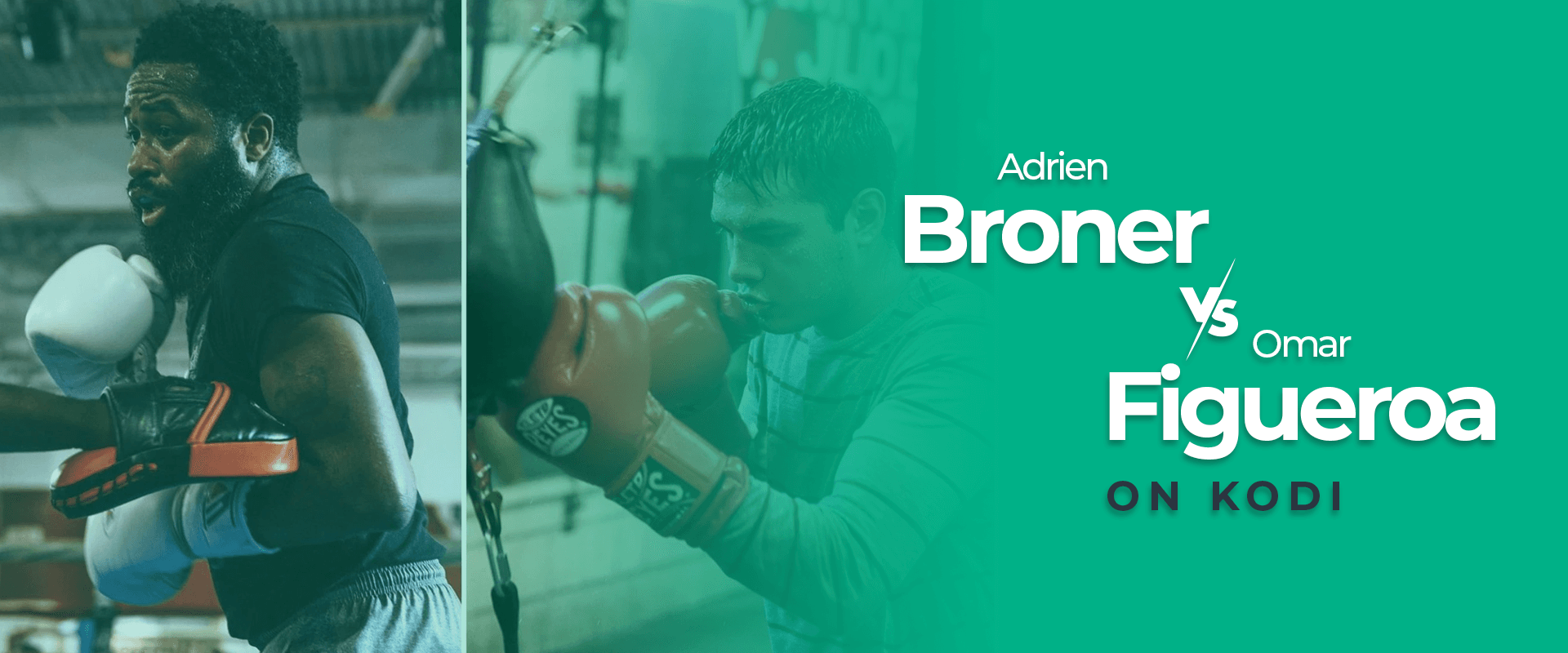 How to Watch Adrien Broner vs Omar Figueroa on Kodi