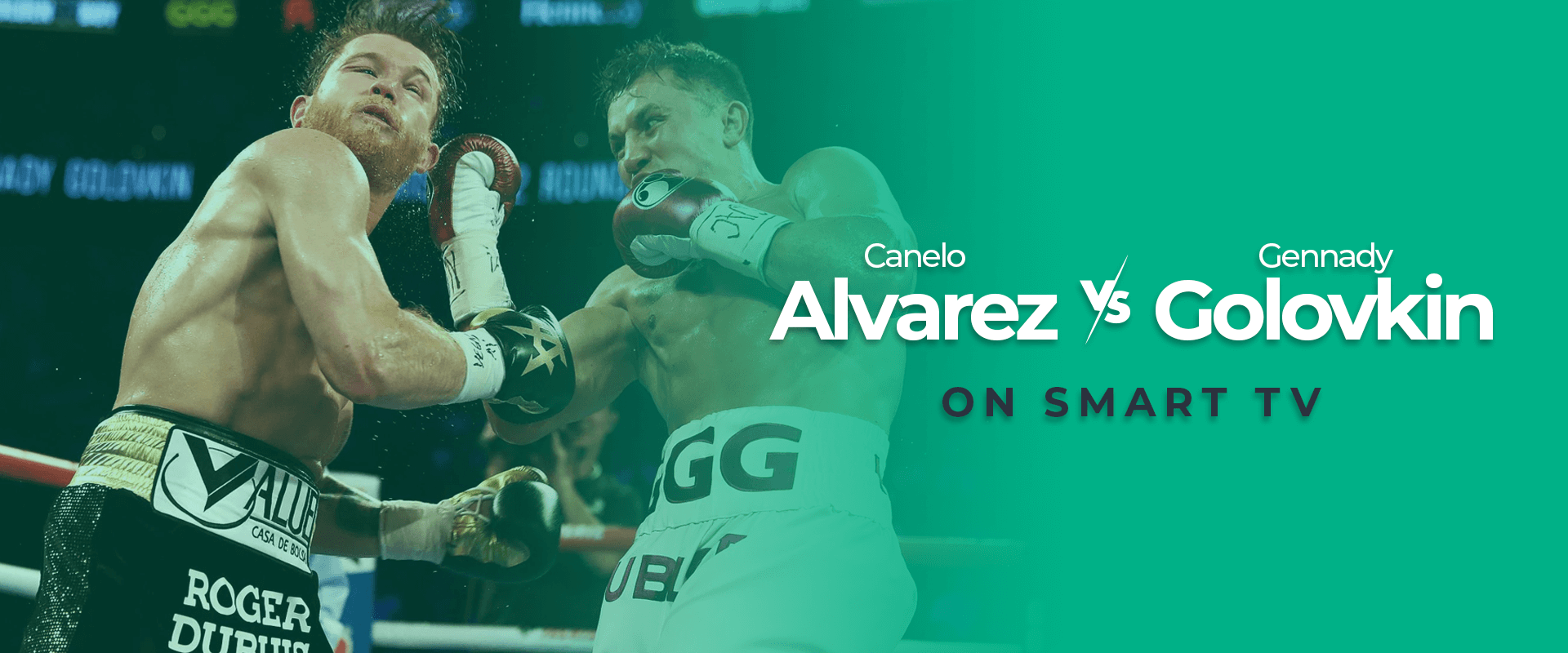 How to Watch Canelo Alvarez vs Gennady Golovkin on Smart TV