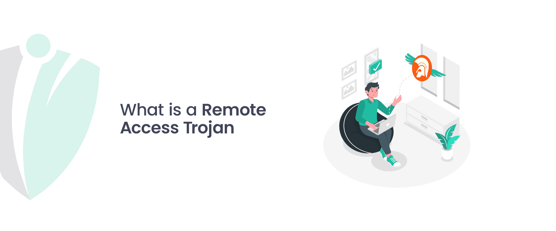 What is A Remote Access Trojan (RAT) - Brief Guide