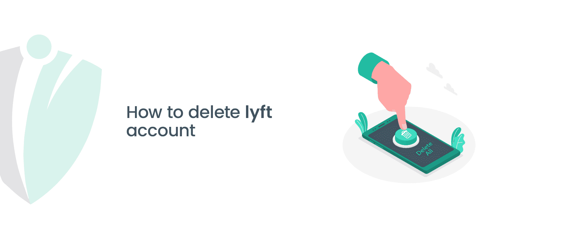 How to Delete Lyft Account via Website, Email & Phone