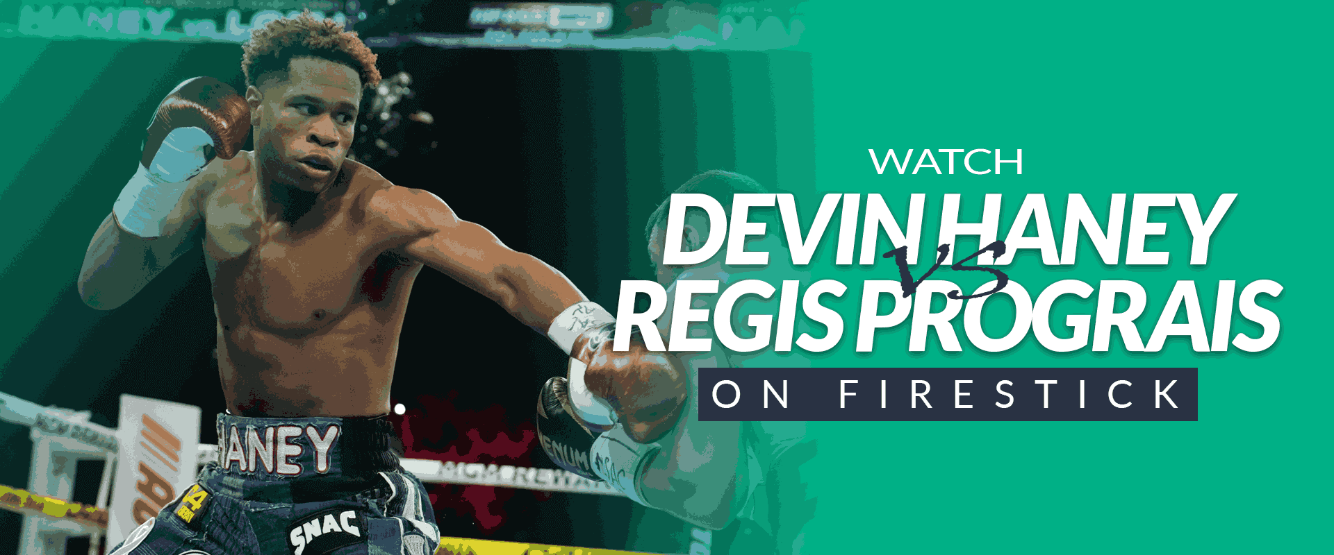 How to Watch Devin Haney vs. Regis Prograis on Firestick