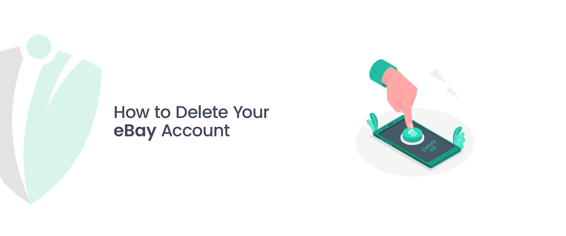 How to Delete eBay Account: A Step by Step Guide