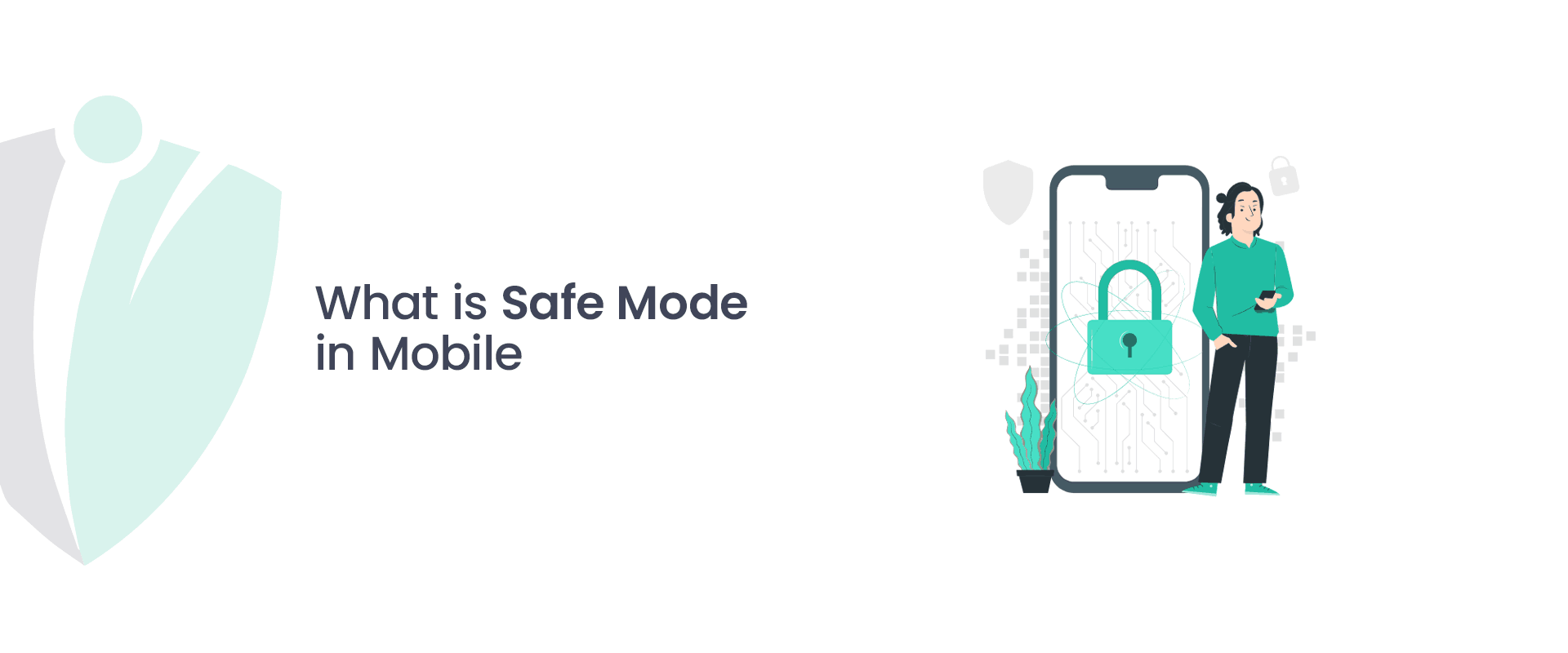 What is Safe Mode in Mobile - Detailed Explanation